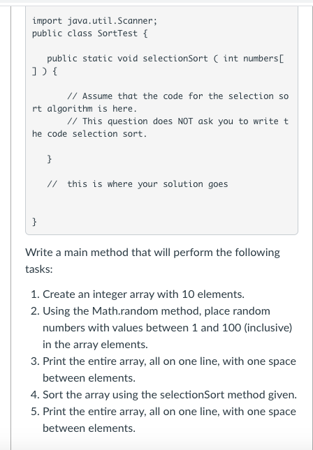 Solved import java.util.Scanner; public class SortTest { | Chegg.com