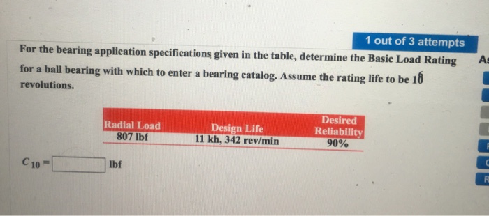 Solved 1 out of 3 attempts For the bearing application | Chegg.com