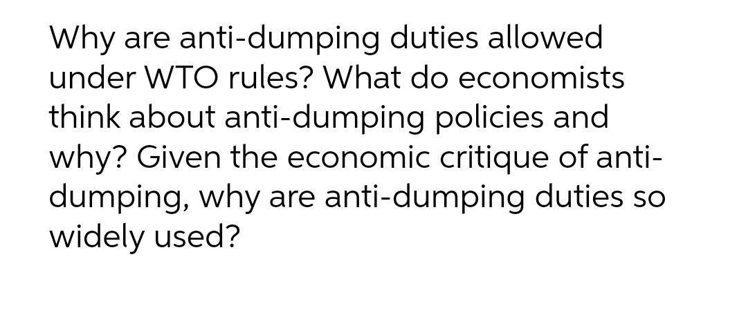 Solved Why are anti-dumping duties allowed under WTO rules? | Chegg.com