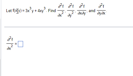 Solved Let f(x][y)=3x3y+4xy3. Find ∂x2∂2f,∂y2∂2f,∂x∂y∂2f, | Chegg.com