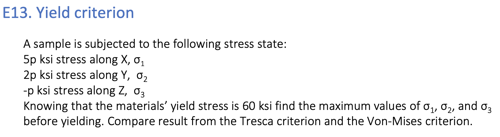 Solved E13. Yield criterion A sample is subjected to the | Chegg.com