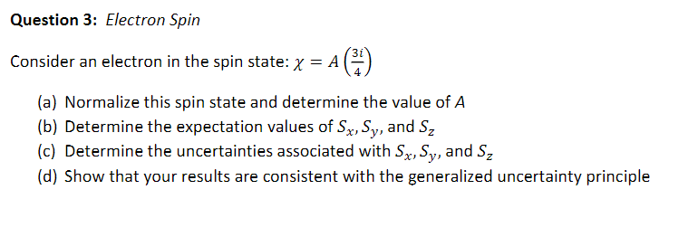Solved Question 3 Electron Spin Consider An Electron In The