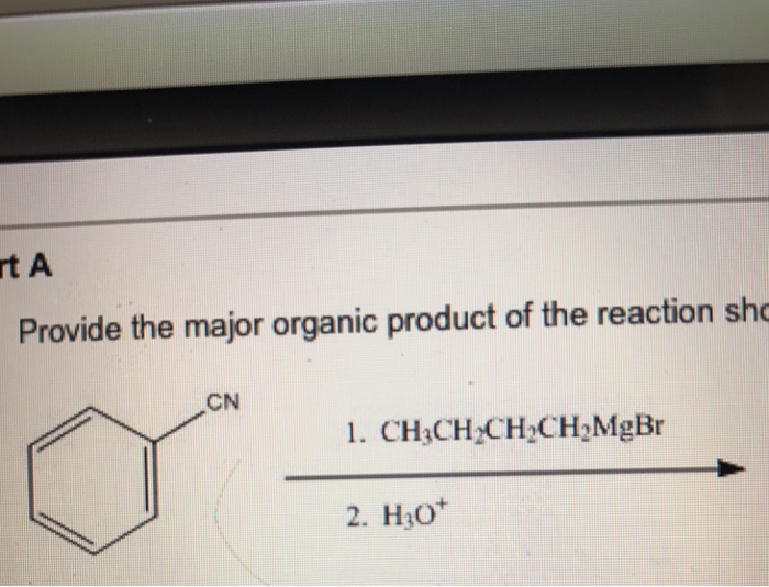 Solved Provide the major organic product of the reaction | Chegg.com