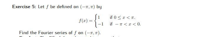 Solved Exercise 5: Let f be defined on (,) by f(x) = if 0 | Chegg.com