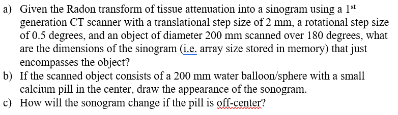 Solved a) Given the Radon transform of tissue attenuation | Chegg.com
