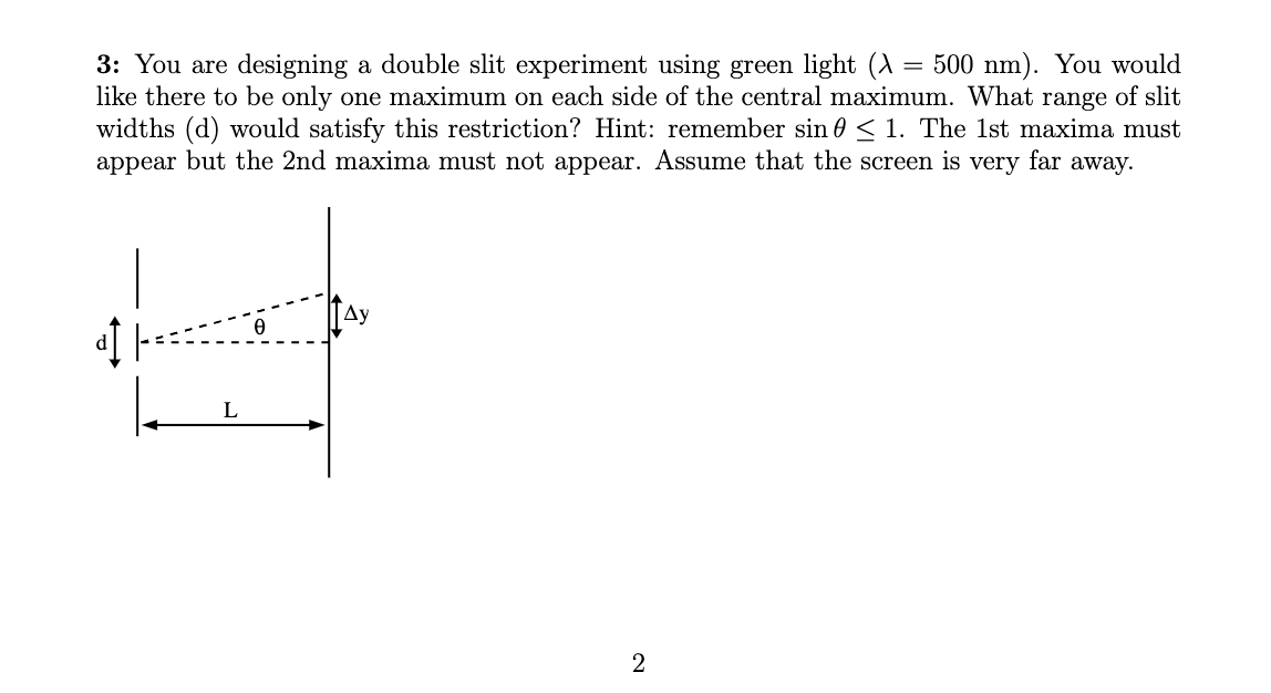 Solved 3: You are designing a double slit experiment using | Chegg.com