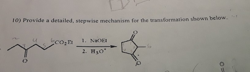 Solved 10) Provide a detailed, stepwise mechanism for the | Chegg.com
