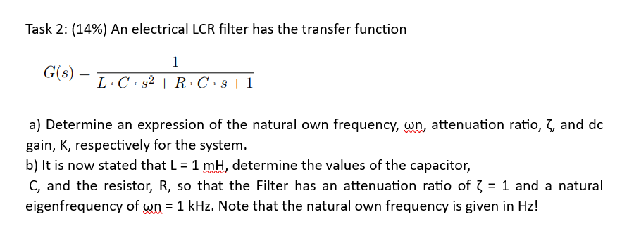 Solved Task 2: (14\%) An electrical LCR filter has the | Chegg.com