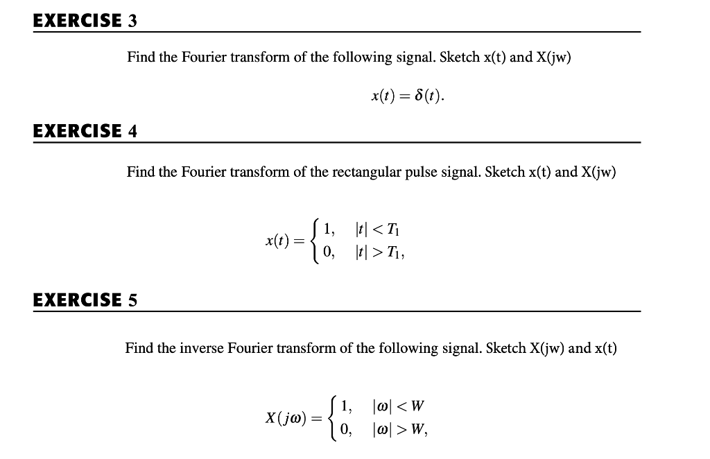 Solved EXERCISE 3 Find the Fourier transform of the | Chegg.com