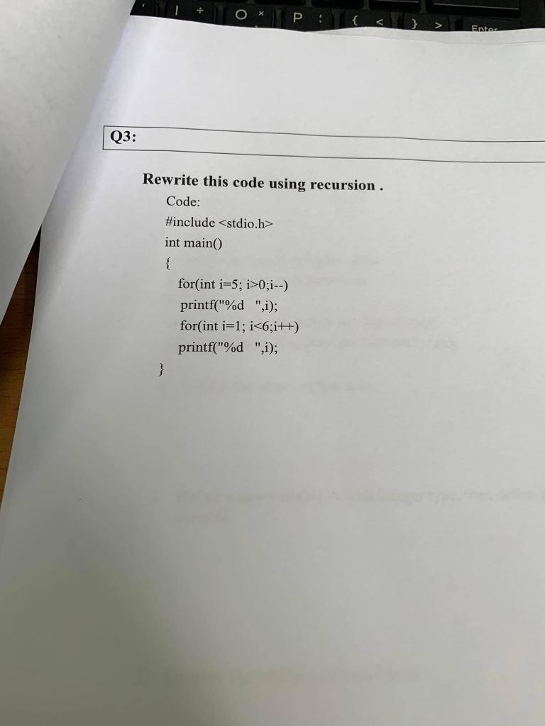 Solved Р Entes Q3: Rewrite this code using recursion. Code: | Chegg.com