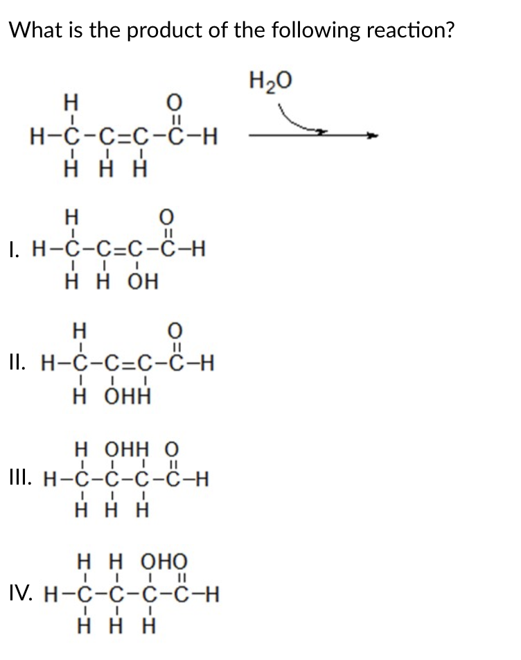 Solved What is the product of the following reaction? I. II. | Chegg.com