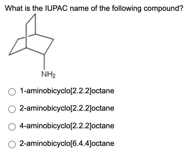 Solved What is the IUPAC name of the following compound? NH2 | Chegg.com