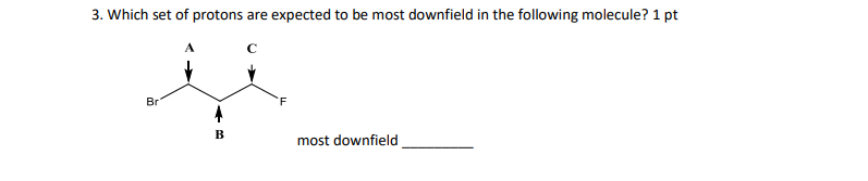 Solved 3. Which set of protons are expected to be most | Chegg.com