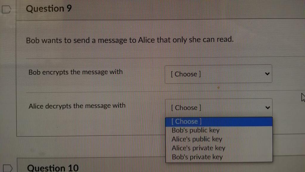 Solved Question 9 Bob wants to send a message to Alice that | Chegg.com