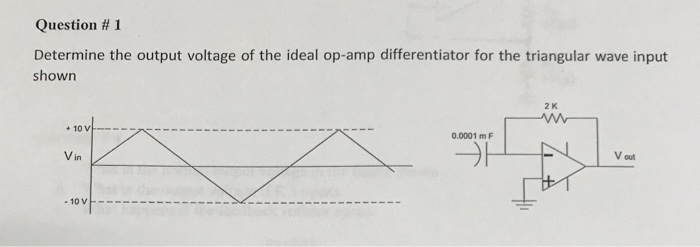 Solved Question # 1 Determine the output voltage of the | Chegg.com
