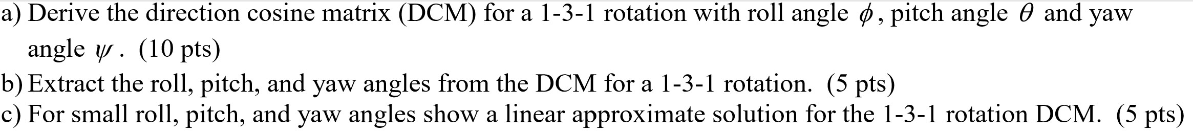 a) Derive the direction cosine matrix (DCM) for a | Chegg.com