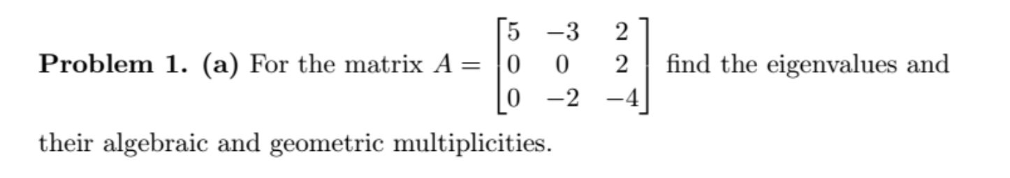 Solved [5 -3 Problem 1. (a) For the matrix A= 0 0 0 -2 2 2 | Chegg.com