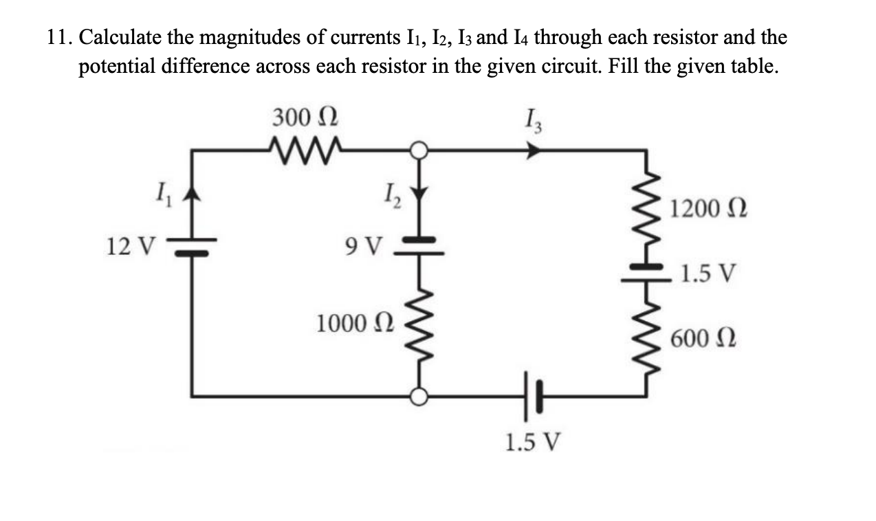 Solved 11. Calculate the magnitudes of currents I1, 12, 13 | Chegg.com
