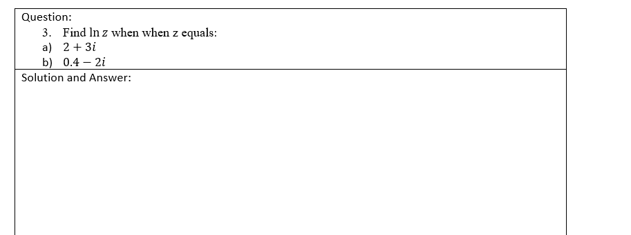 Solved Question: 3. Find In z when when z equals: a) 2 + 3i | Chegg.com