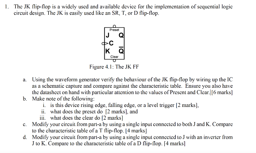 Solved 1. The JK flip-flop is a widely used and available | Chegg.com
