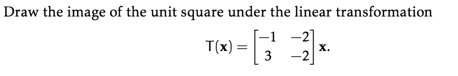 Solved Draw the image of the unit square under the linear | Chegg.com