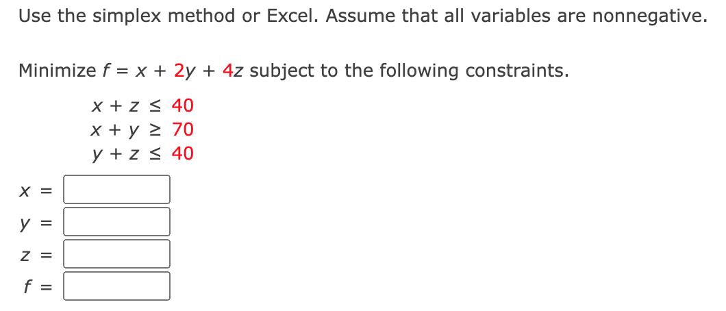 Solved Use the simplex method or Excel. Assume that all | Chegg.com
