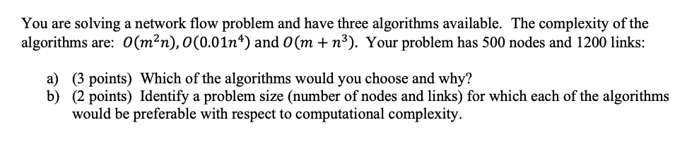 Solved You are solving a network flow problem and have three | Chegg.com