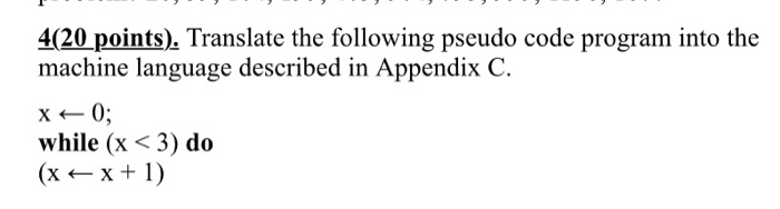 Solved 4(20 points). Translate the following pseudo code | Chegg.com