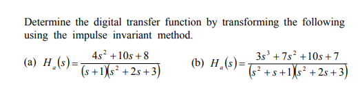 Solved Determine the digital transfer function by | Chegg.com