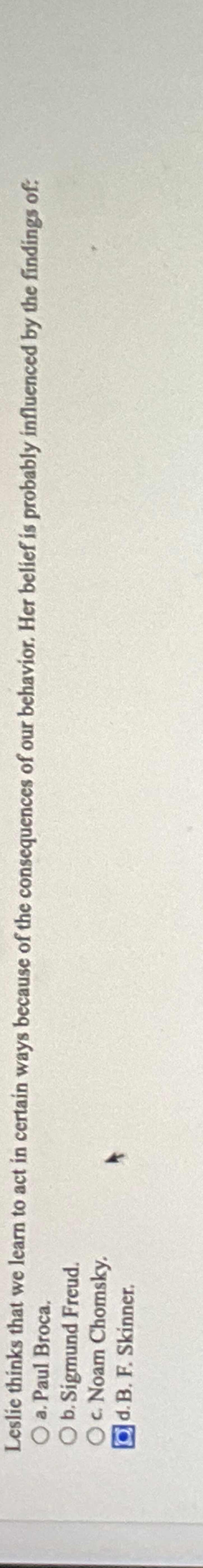 Solved Leslie thinks that we learn to act in certain ways | Chegg.com