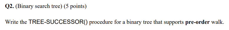 Solved Q2. (Binary search tree) (5 points) Write the | Chegg.com