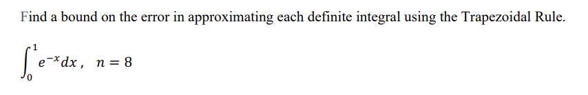 Solved Find a bound on the error in approximating each | Chegg.com