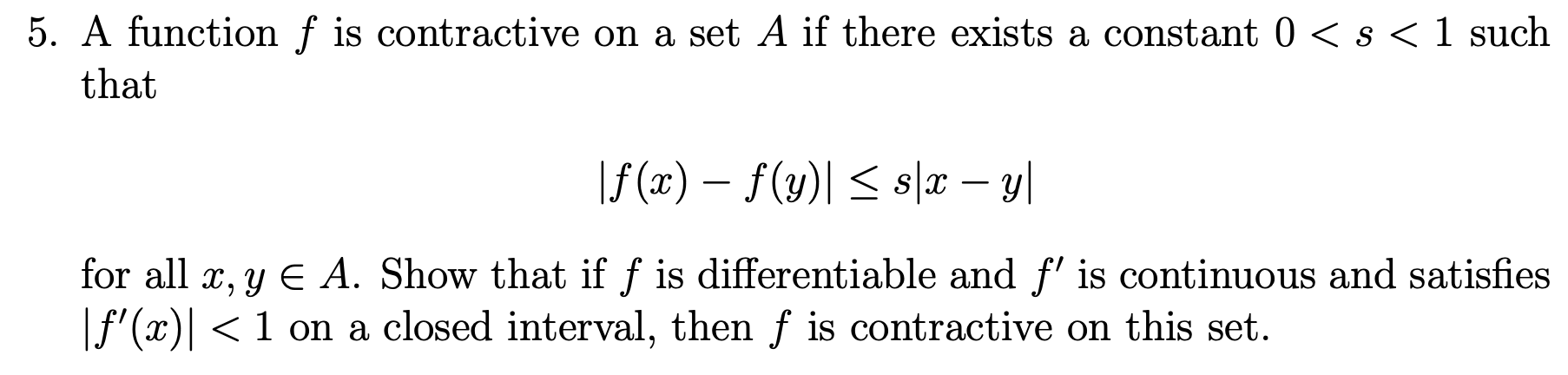 Solved 5. A function f is contractive on a set A if there | Chegg.com