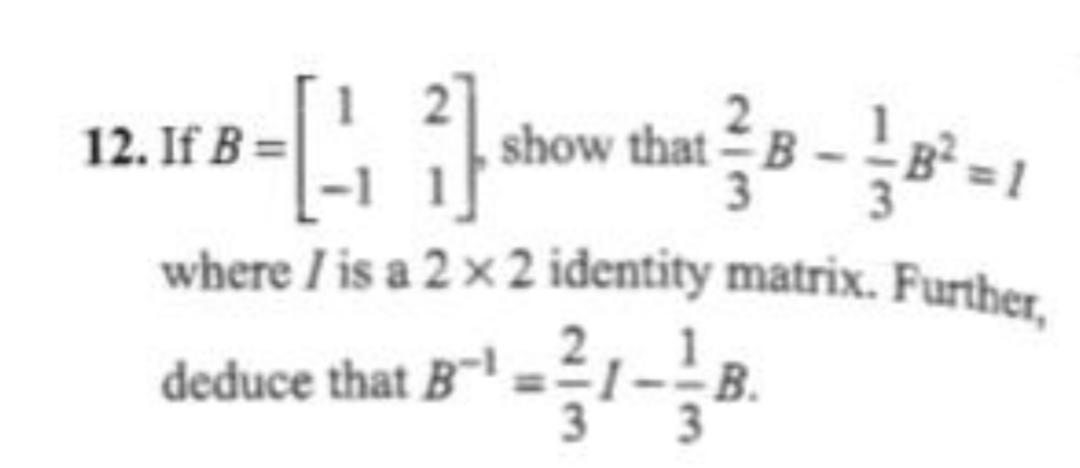 Solved where / is a 2 x 2 identity matrix. Further, 12. If | Chegg.com