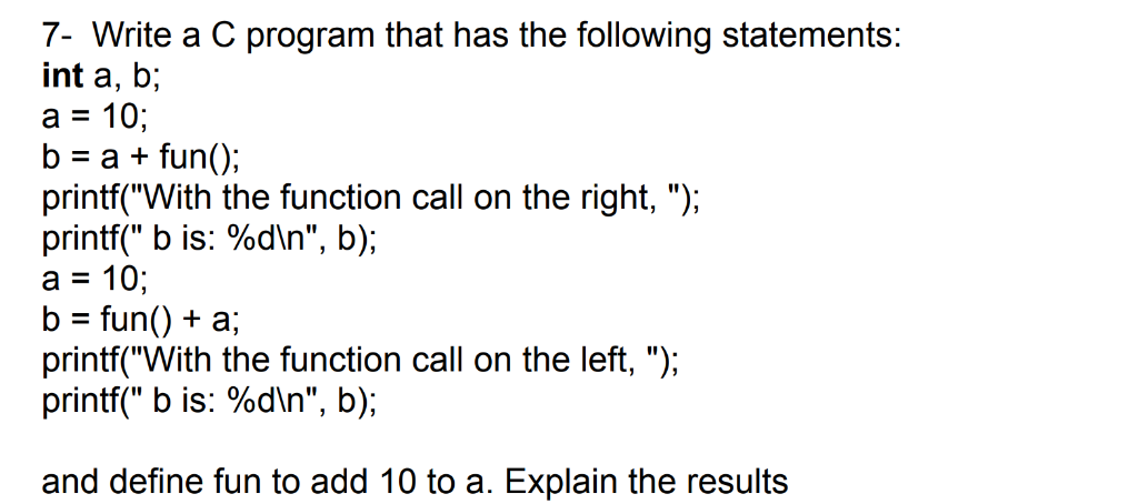 Solved 7- Write a C program that has the following | Chegg.com
