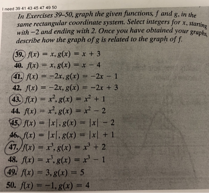 Solved I need 39 41 43 45 47 49 50 In Exercises 39-50, graph | Chegg.com