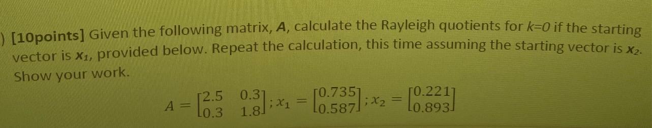 Solved ) [10points] Given the following matrix, A, calculate | Chegg.com