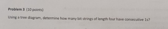 Solved Problem 3 (10 points) Using a tree diagram, determine | Chegg.com