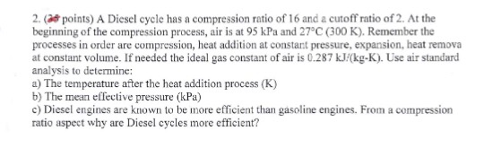 Solved 2. (points) A Diesel cycle has a compression ratio of | Chegg.com