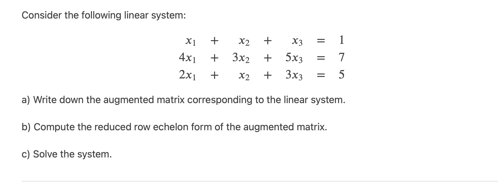 Solved Consider the following linear system: X1 + = 1 X2 3x2 | Chegg.com