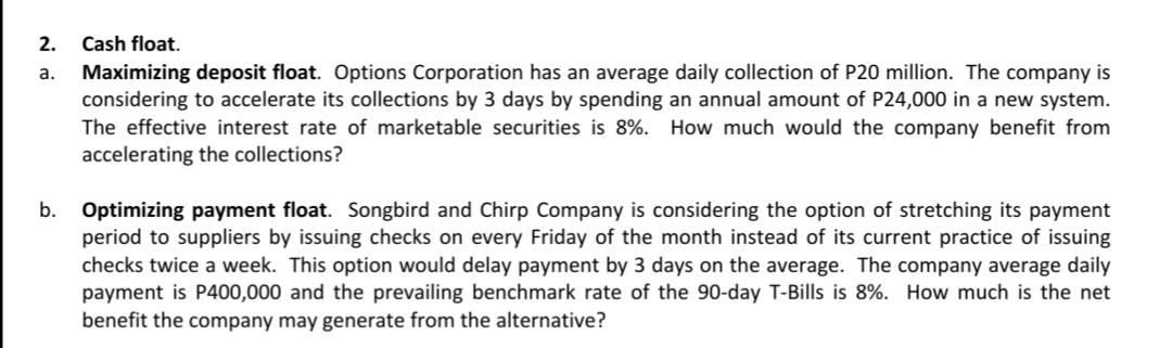 2. a. Cash float. Maximizing deposit float. Options | Chegg.com