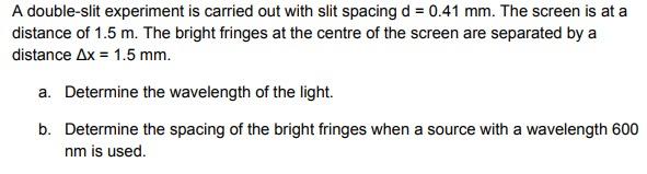 Solved A double-slit experiment is carried out with slit | Chegg.com