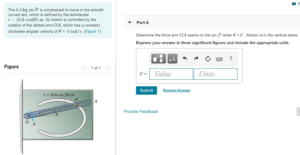Solved The 0.3-kg pin P is constrained to move in the smooth | Chegg.com