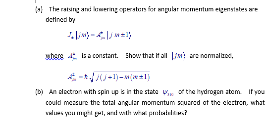 Solved (a) The raising and lowering operators for angular | Chegg.com
