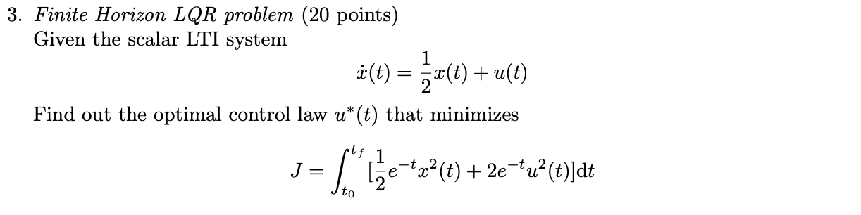 3. Finite Horizon LQR problem (20 points) Given the | Chegg.com
