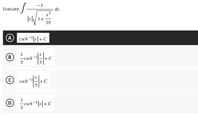 Solved valuate ∫∣x∣1+25x2−1dx (A) csch−1∣x∣+C (B) | Chegg.com