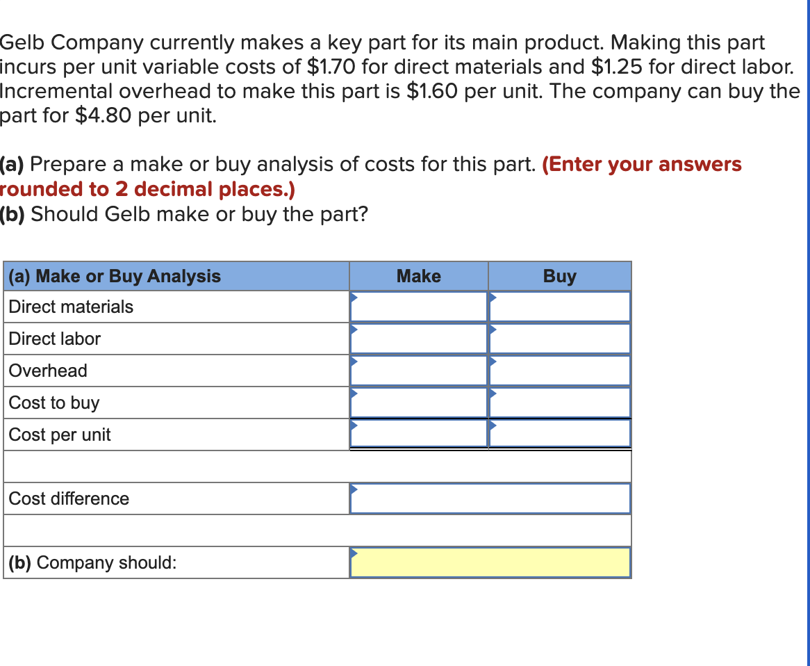 Solved Gelb Company currently makes a key part for its main | Chegg.com