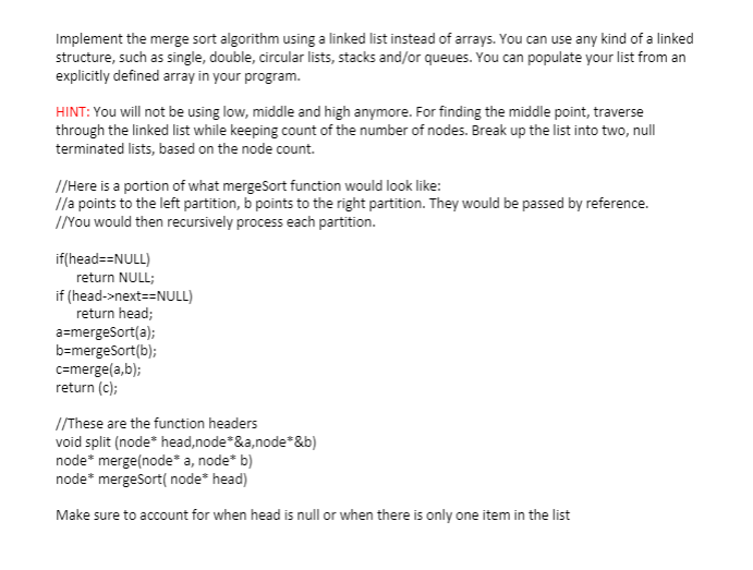 Solved Implement the merge sort algorithm using a linked | Chegg.com