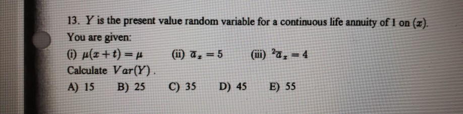Solved 13. Y is the present value random variable for a | Chegg.com