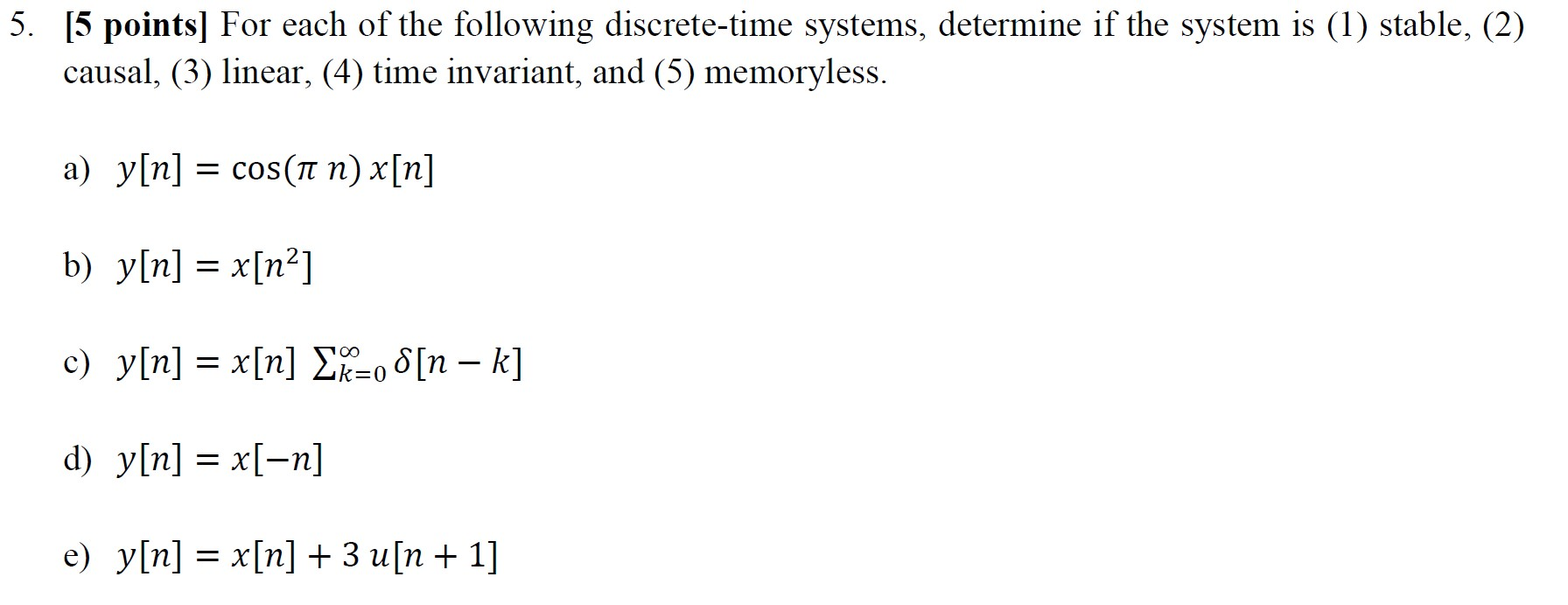 Solved 5. [5 points) For each of the following discrete-time | Chegg.com